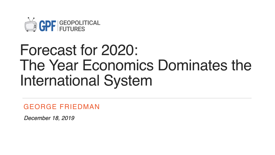 Live Discussion: Forecast for 2020 - Geopolitical Futures