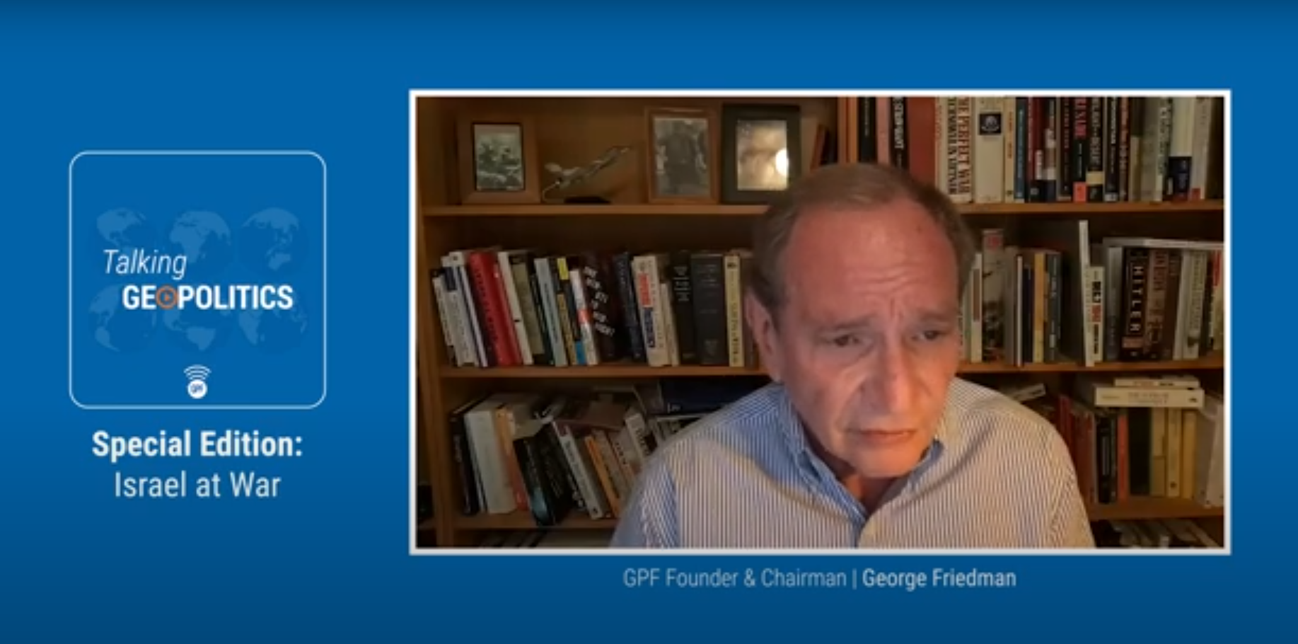 Special Edition Video: Israel at War | George Friedman on Where the ...